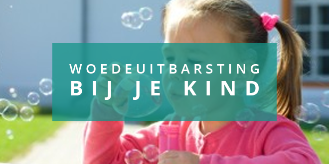 Woede uitbarsting bij je kind - Gedragsproblemen.com